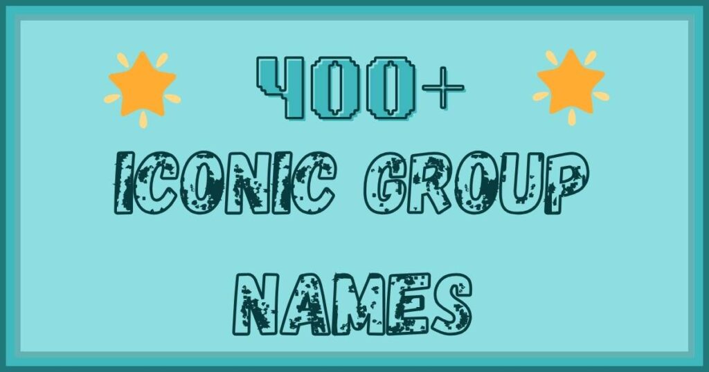 400+ Iconic Group Names & Generator - Find the Best Group Names, Chat ...