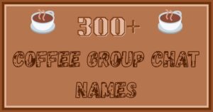 300+Coffee Group Chat Names & Generator - Find the Best Group Names ...