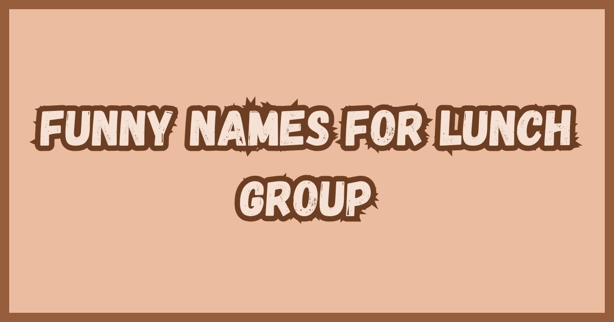 400+ Lunch Group Names & Generator - Find the Best Group Names, Chat ...
