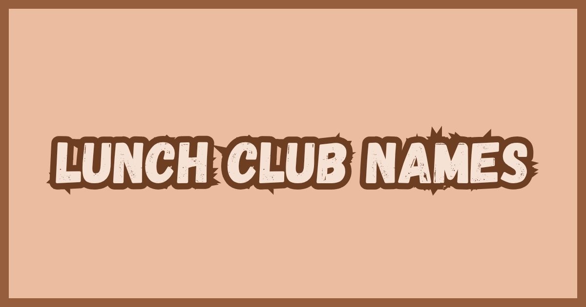 400+ Lunch Group Names & Generator - Find the Best Group Names, Chat ...
