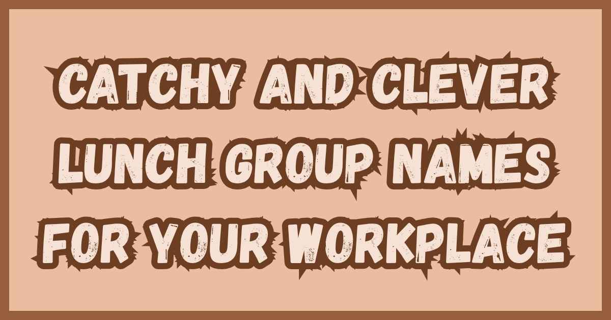400+ Lunch Group Names & Generator - Find the Best Group Names, Chat ...