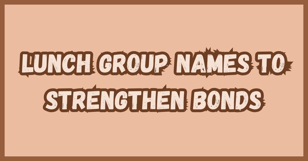 400+ Lunch Group Names & Generator - Find the Best Group Names, Chat ...