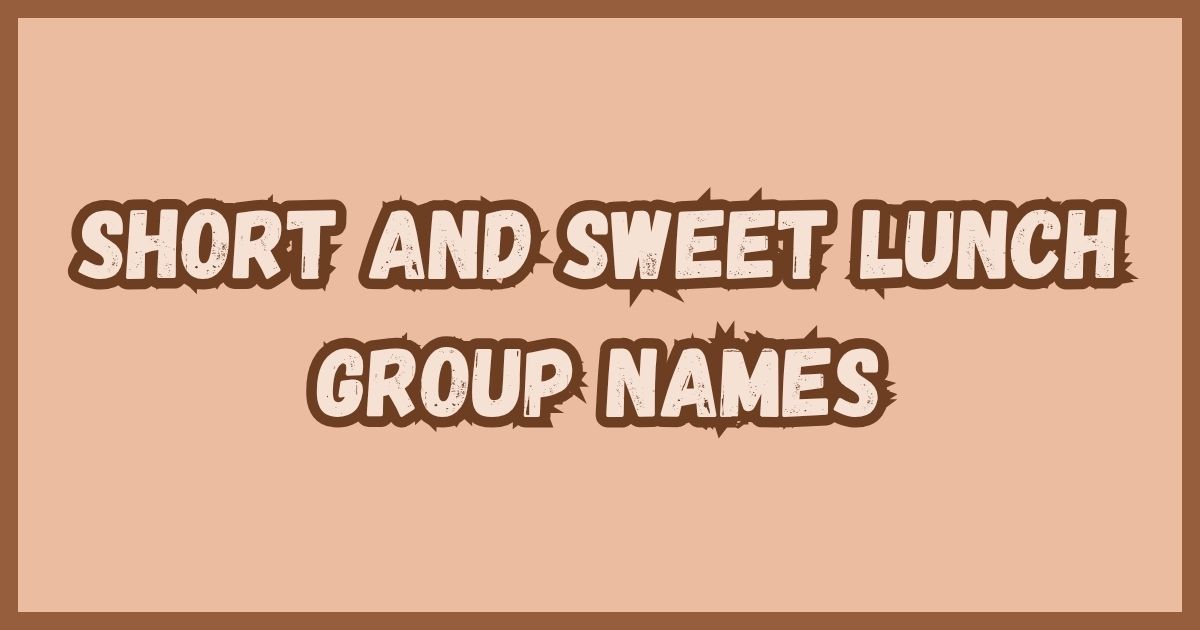 400+ Lunch Group Names & Generator - Find the Best Group Names, Chat ...