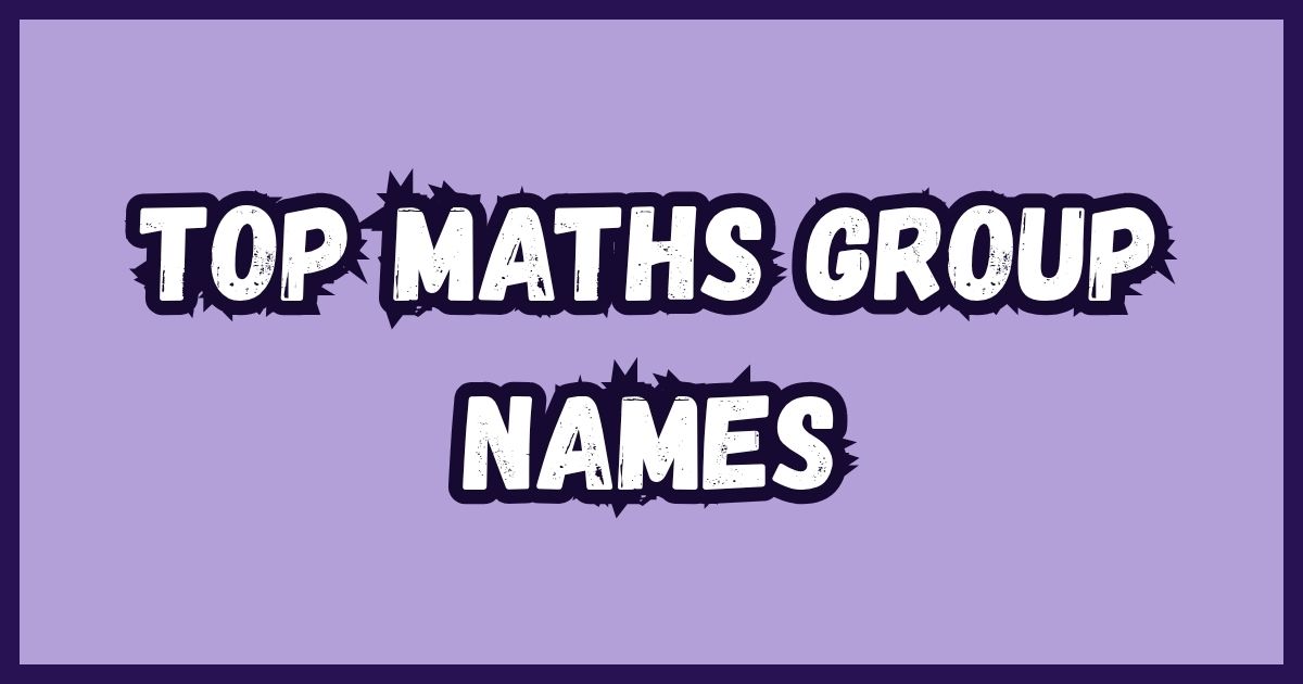 400+ Math Group Names & Generator - Find the Best Group Names, Chat ...