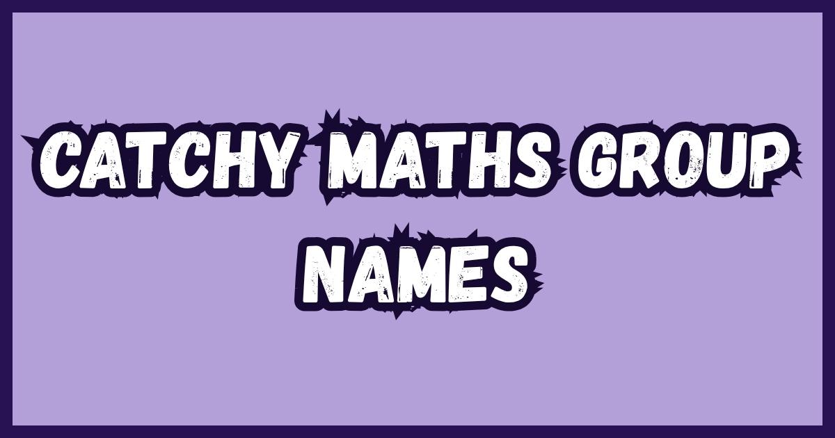 400+ Math Group Names & Generator - Find the Best Group Names, Chat ...