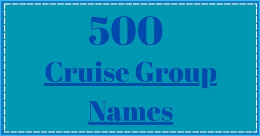 500 Best Cruise Group Names & Generator – Pick the Perfect One