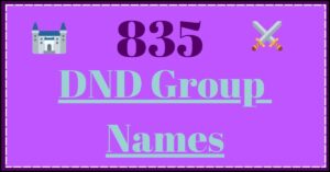 835 DND Group Names & Generator - Find Group Names, Team Names & More